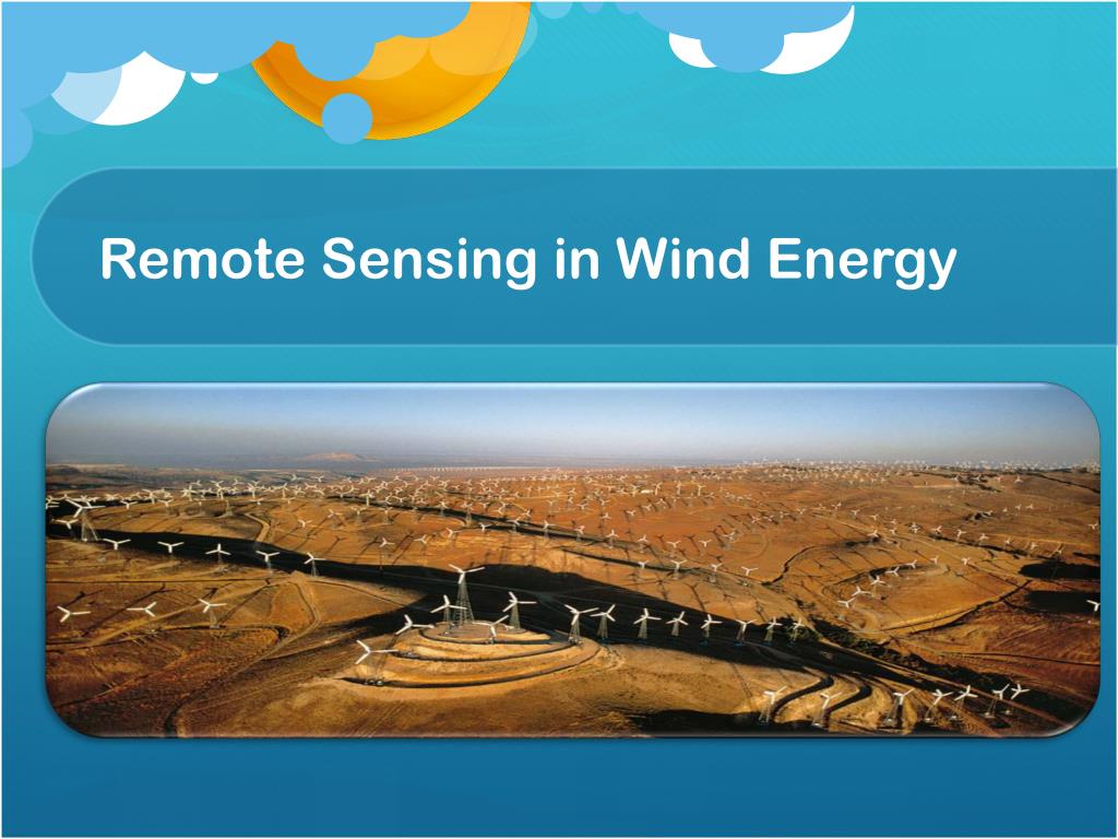 PPT - Remote Sensing in Wind Energy PowerPoint Presentation, free ...