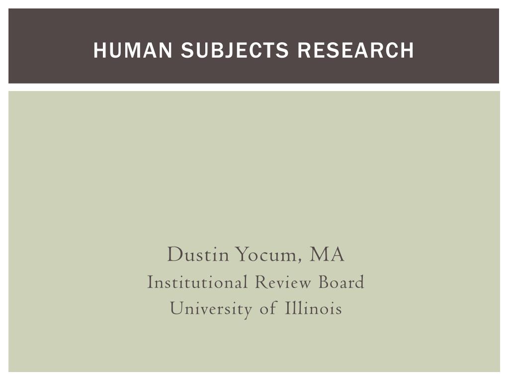 PPT - Human Subjects Research PowerPoint Presentation, free download ...