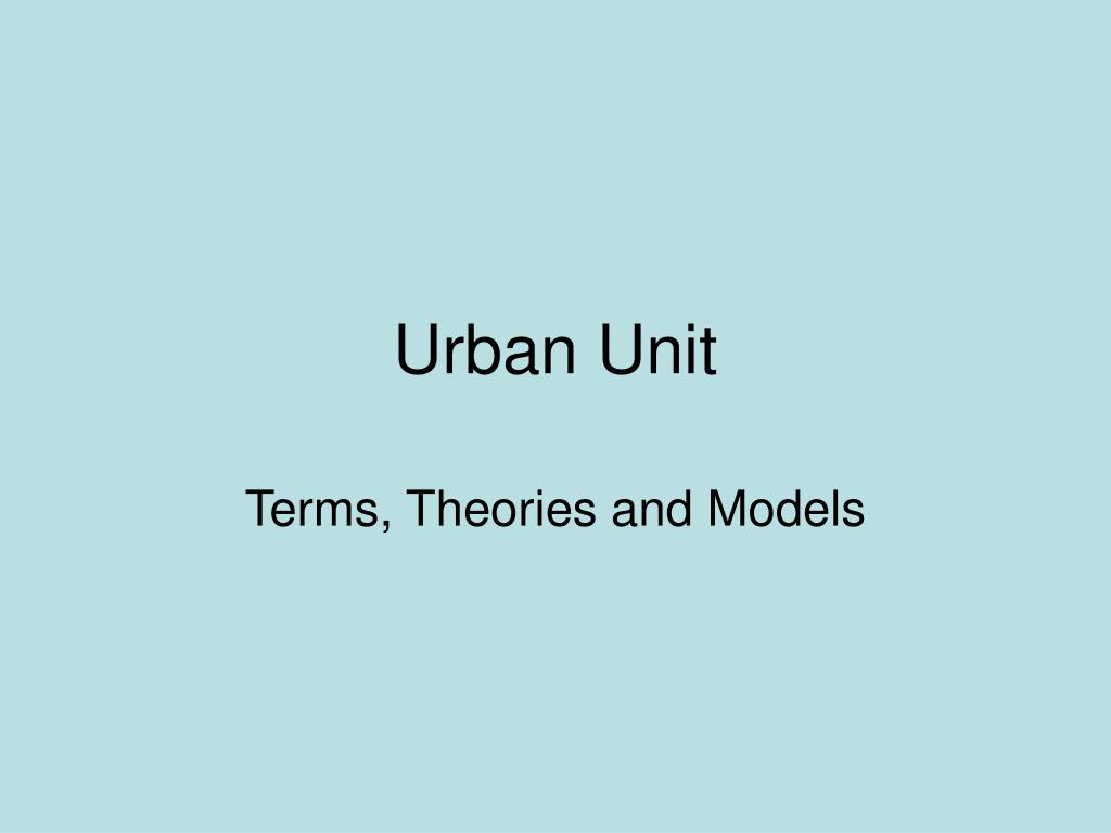 Ppt Urban Unit Powerpoint Presentation Free Download Id 4663942
