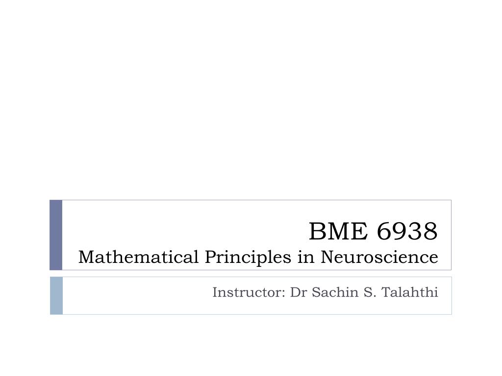 PPT - BME 6938 Mathematical Principles in Neuroscience PowerPoint ...