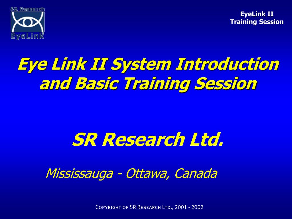 PPT - Eye Link II System Introduction and Basic Training Session ...