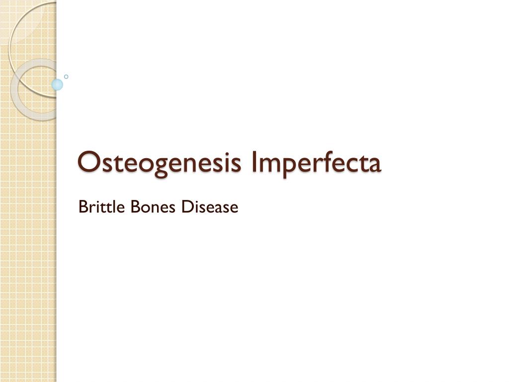 PPT - Osteogenesis Imperfecta PowerPoint Presentation, free download ...