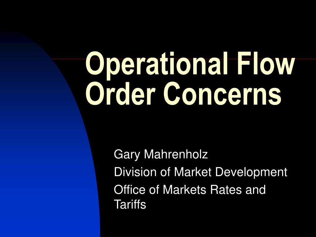 PPT - Operational Flow Order Concerns PowerPoint Presentation, free ...
