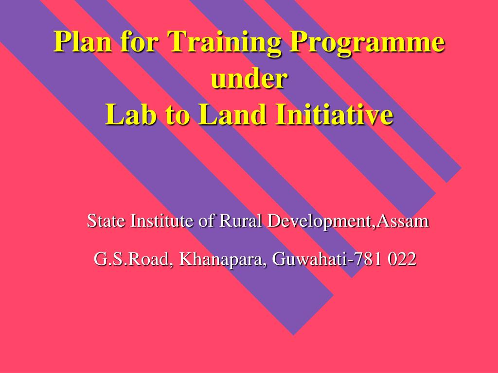 PPT - Plan for Training Programme under Lab to Land Initiative ...