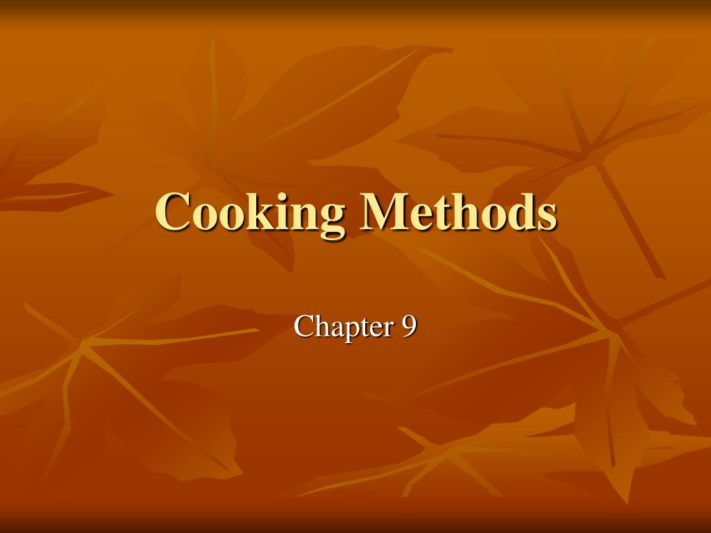 PPT - Cooking Methods PowerPoint Presentation, free download - ID:4668287