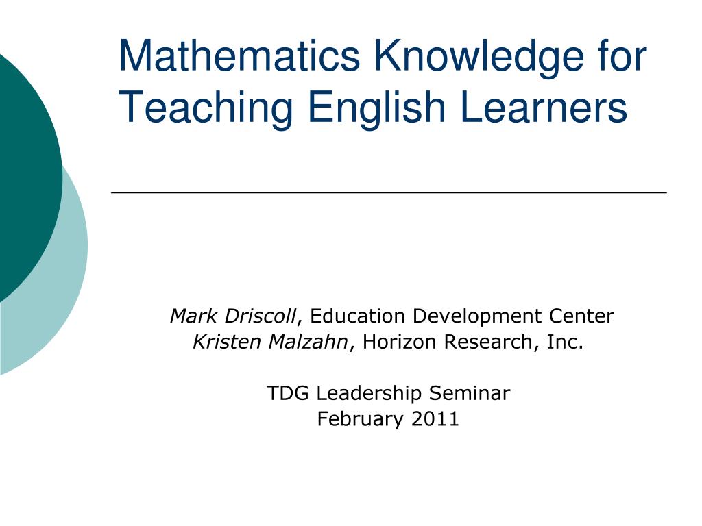 PPT - Mathematics Knowledge for Teaching English Learners PowerPoint ...
