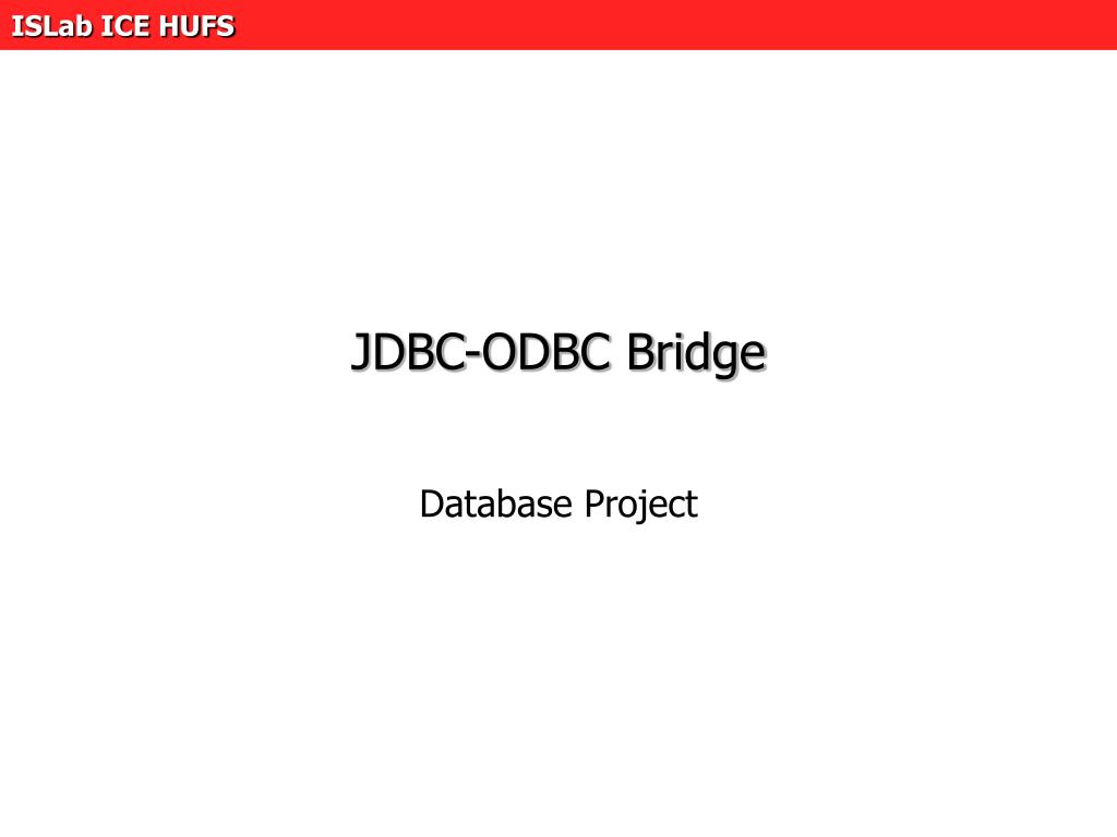 PPT - Connecting Microsoft Excel and Access via JDBC-ODBC Bridge ...