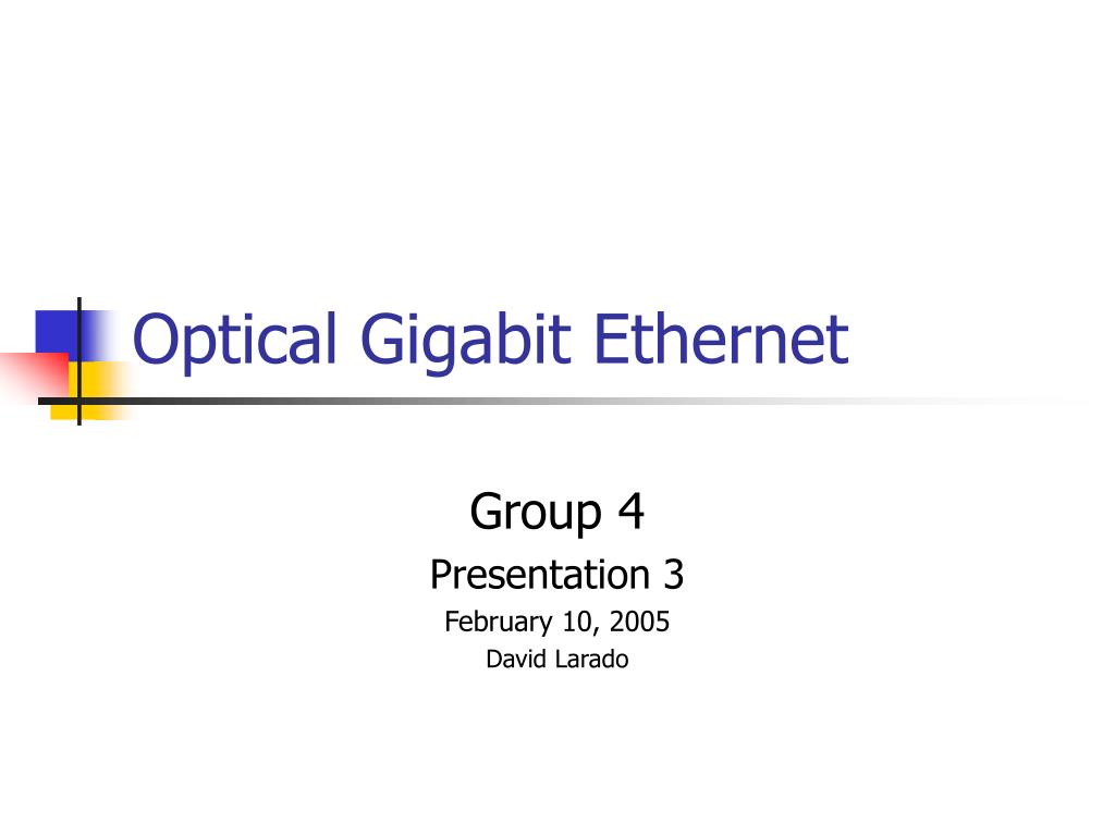 PPT - Optical Gigabit Ethernet PowerPoint Presentation, free download ...