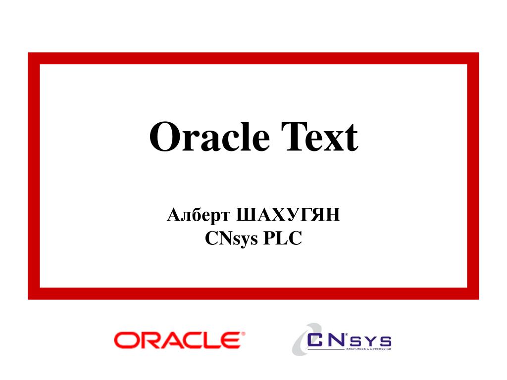 PPT - Oracle Text PowerPoint Presentation, free download - ID:4671007