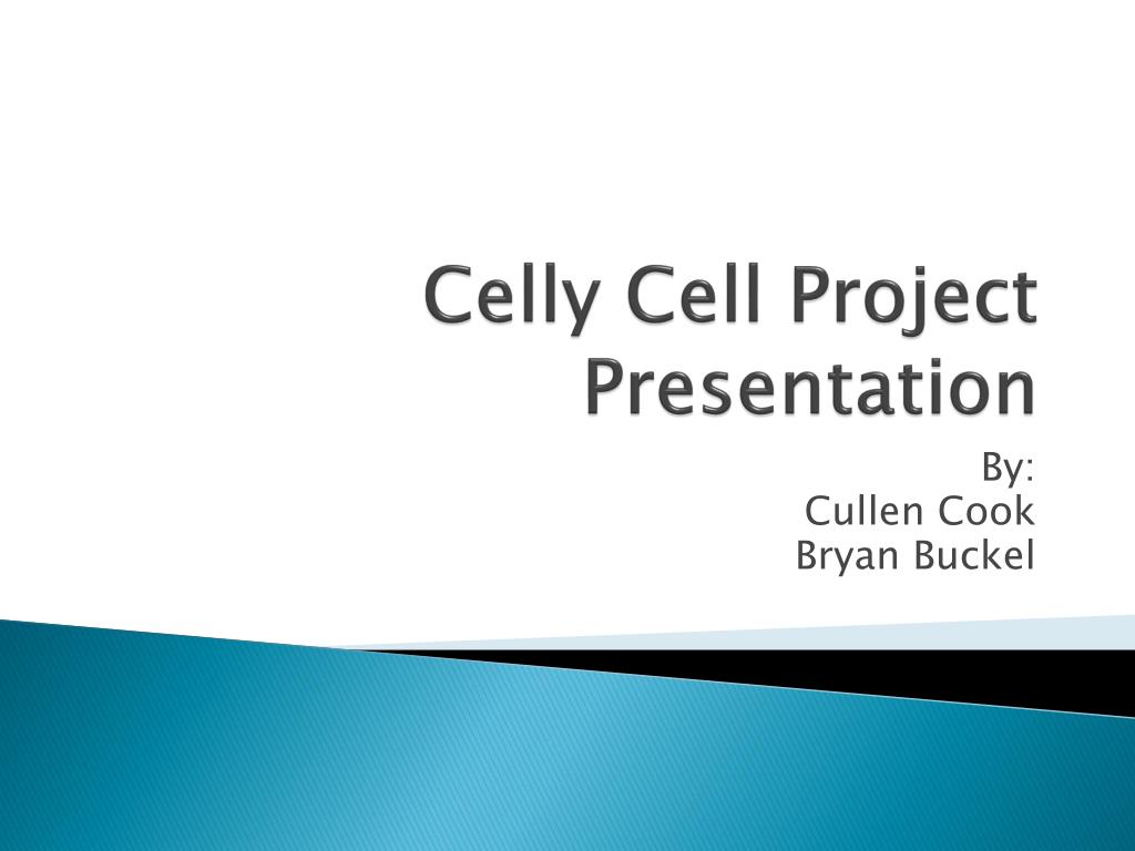 PPT - Celly Cell Project Presentation PowerPoint Presentation, free ...