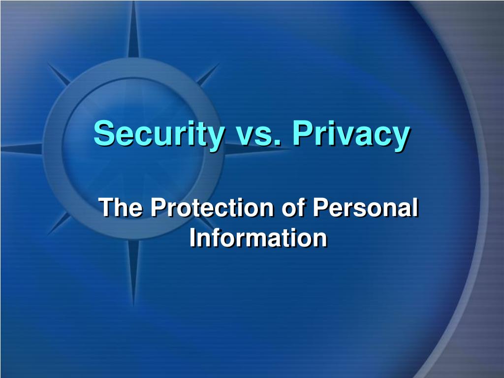 PPT - Security vs. Privacy PowerPoint Presentation, free download - ID ...