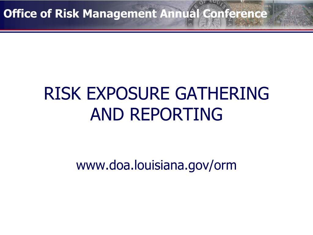 PPT - RISK EXPOSURE GATHERING AND REPORTING PowerPoint Presentation ...