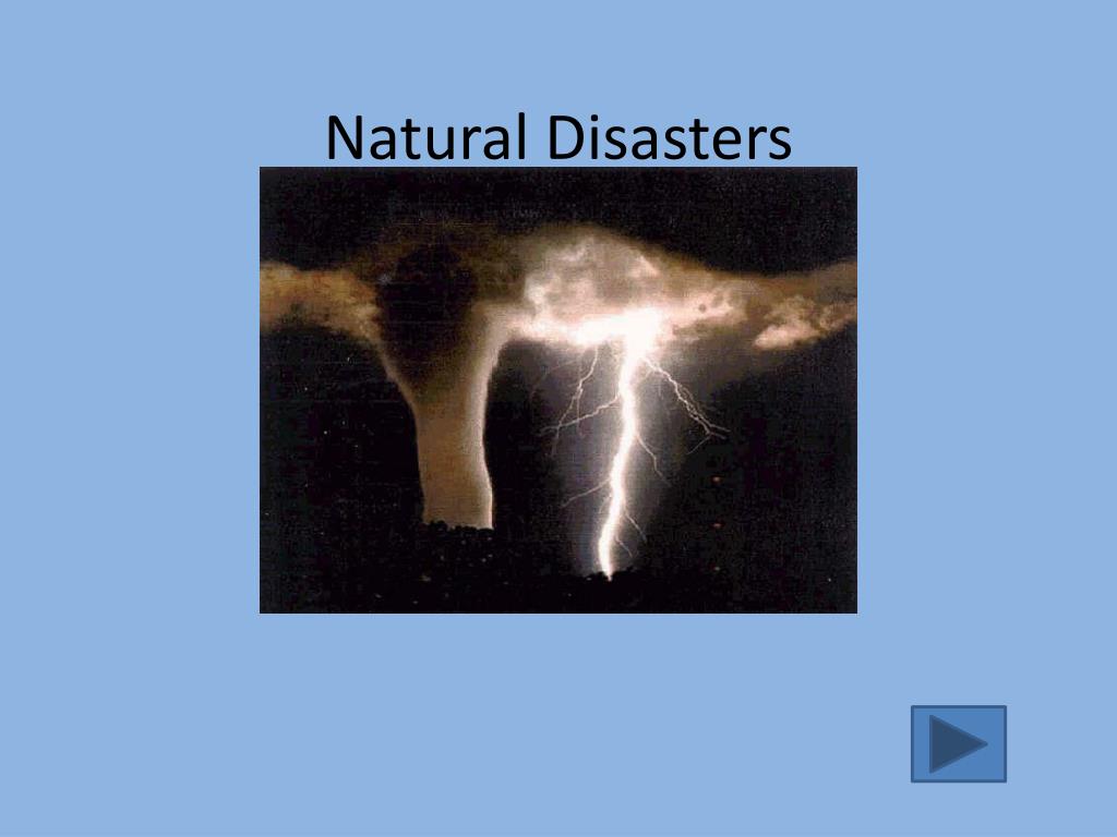 PPT - Natural Disasters PowerPoint Presentation, free download - ID:4672749