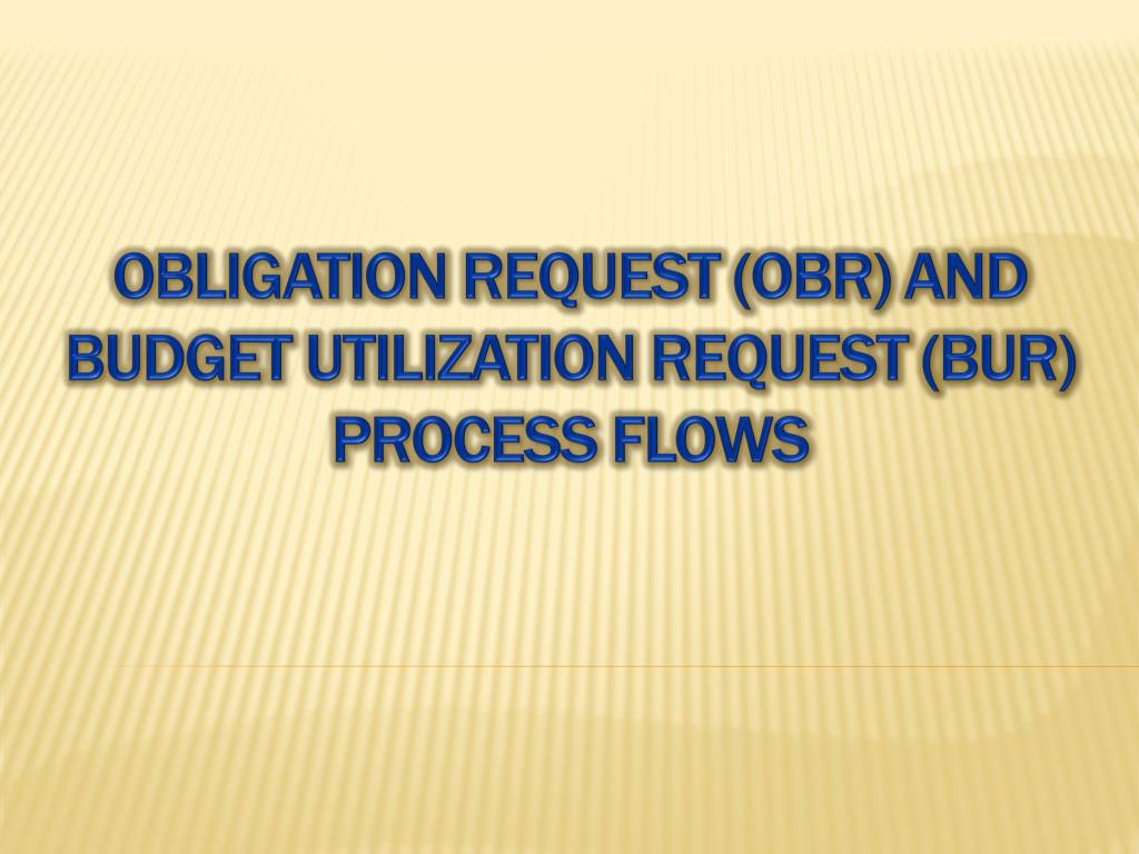 PPT - Obligation request ( obr ) and budget utilization request (BUR ...