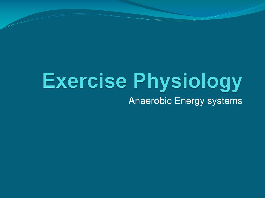 PPT - Exercise Physiology PowerPoint Presentation, free download - ID ...