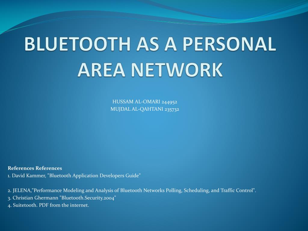 PPT - BLUETOOTH AS A PERSONAL AREA NETWORK PowerPoint Presentation ...