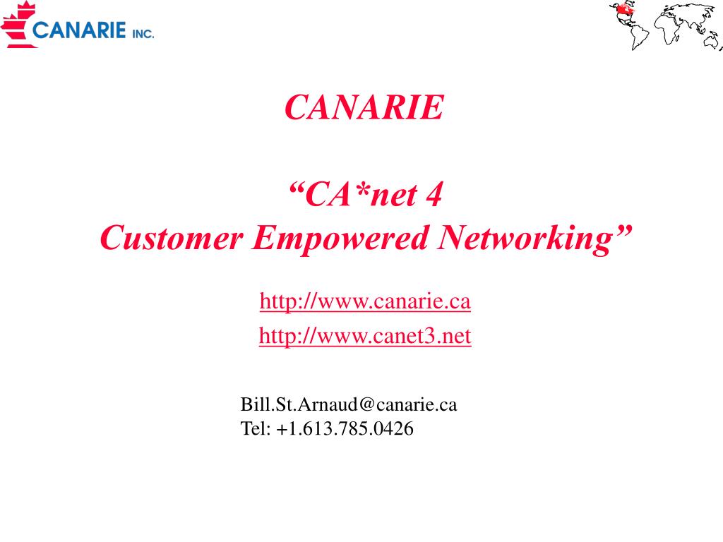 PPT - CANARIE “CA*net 4 Customer Empowered Networking” PowerPoint ...