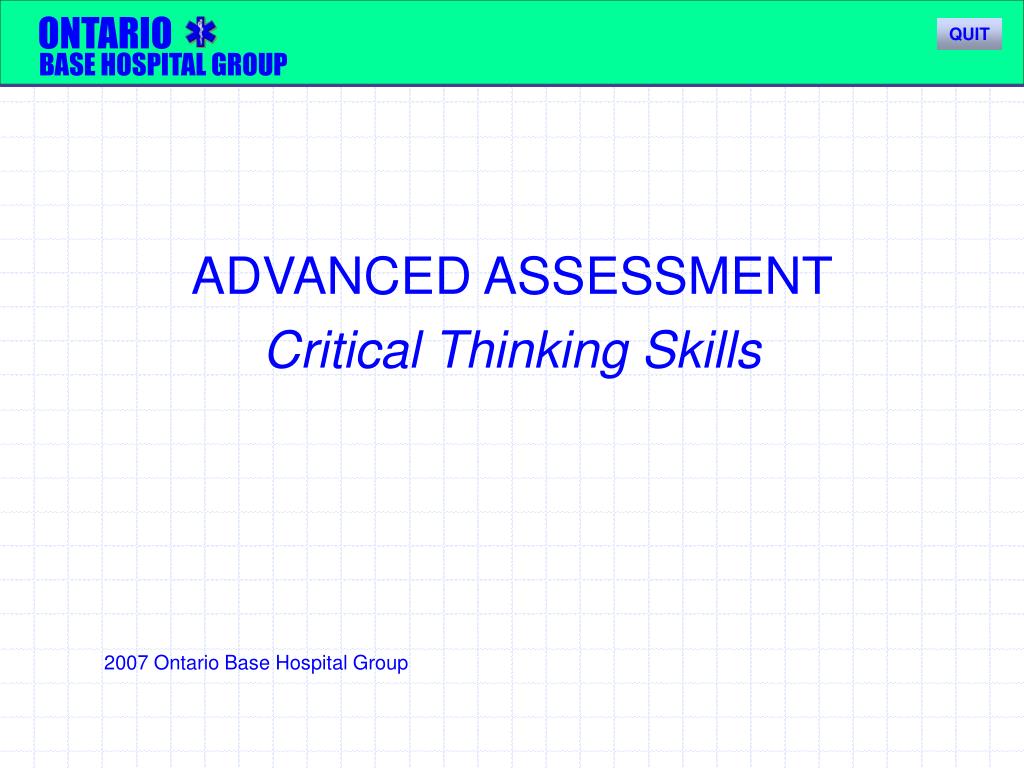PPT - ADVANCED ASSESSMENT Critical Thinking Skills PowerPoint ...
