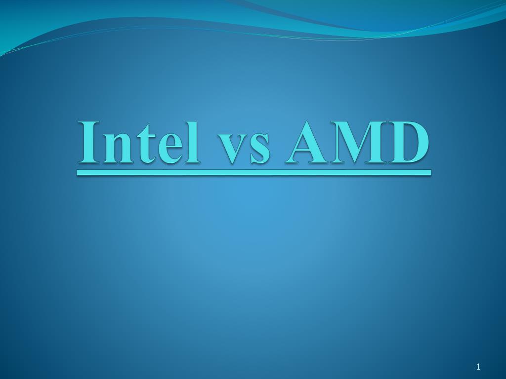 PPT - Intel vs AMD PowerPoint Presentation, free download - ID:4675715