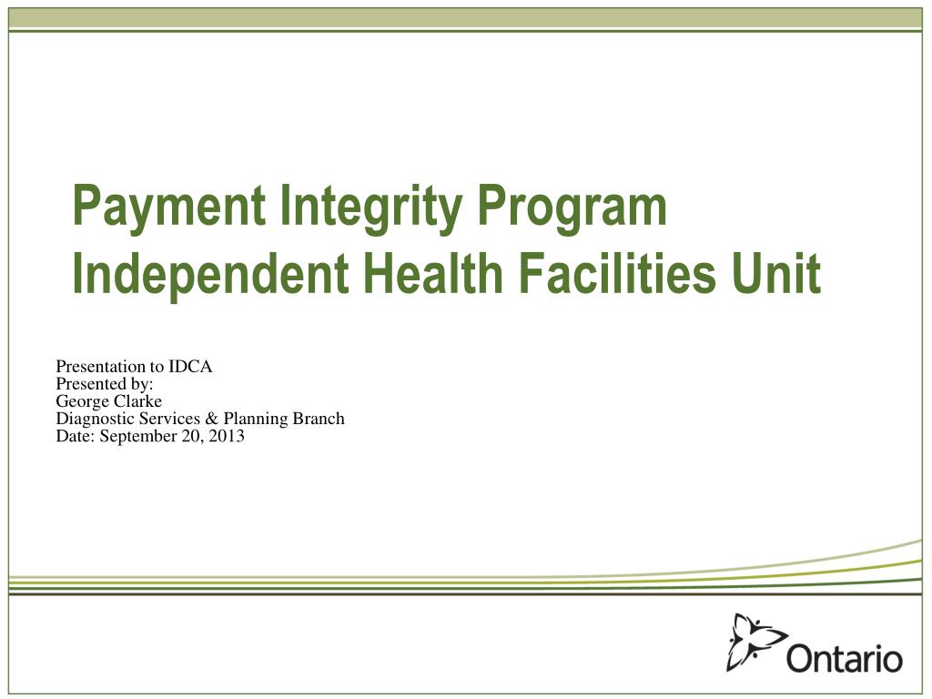 PPT - Payment Integrity Program Independent Health Facilities Unit ...