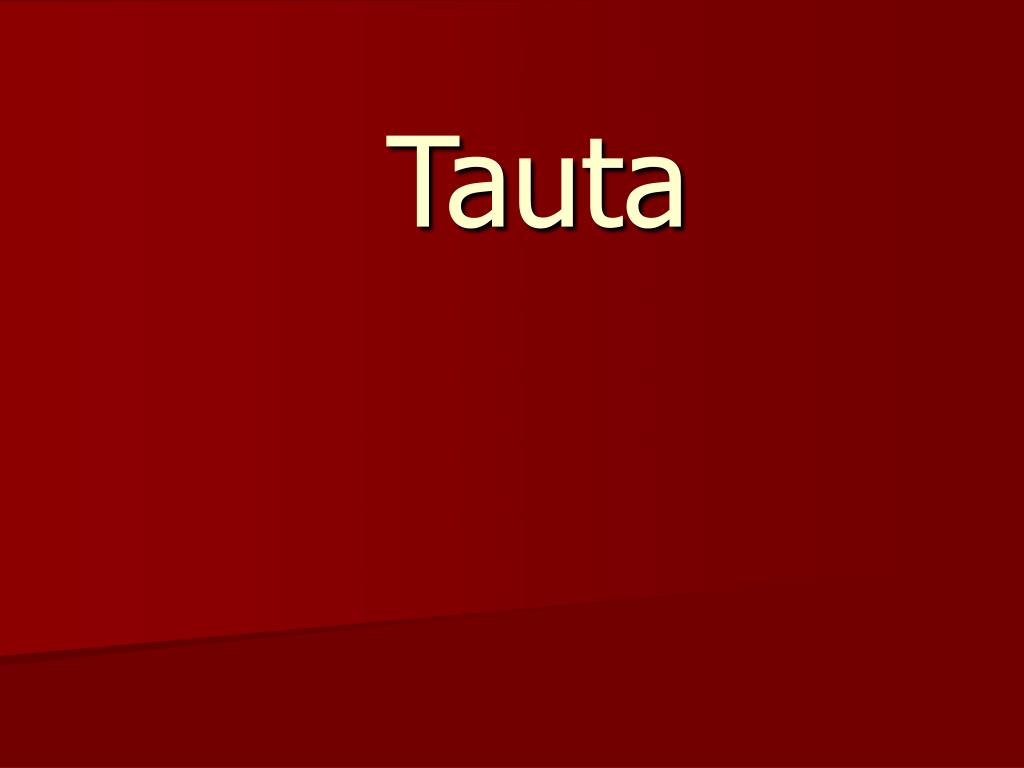 PPT - Tauta PowerPoint Presentation, free download - ID:4676979