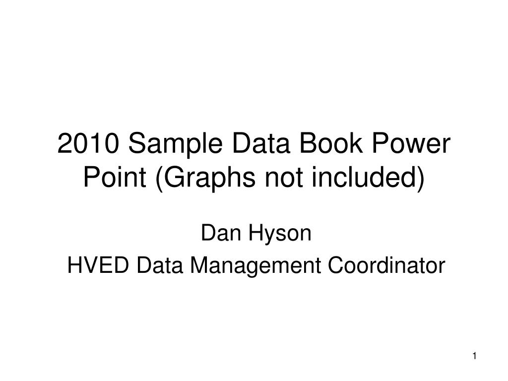 PPT - 2010 Sample Data Book Power Point (Graphs not included ...