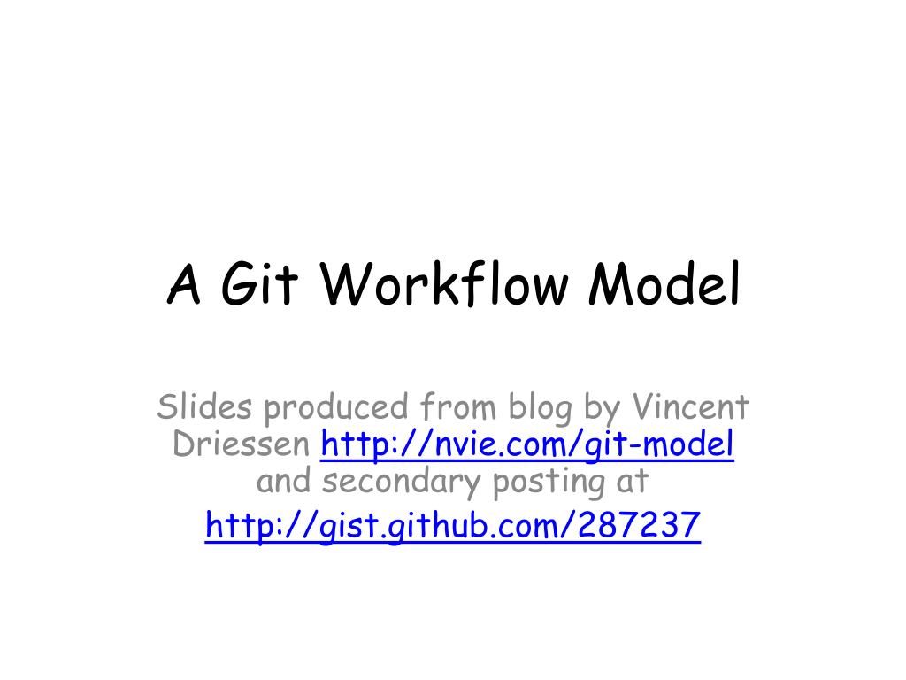 PPT - A Git Workflow Model PowerPoint Presentation, free download - ID ...
