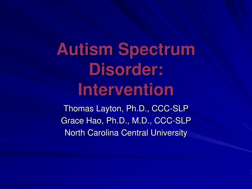 PPT - Autism Spectrum Disorder: Intervention PowerPoint Presentation ...