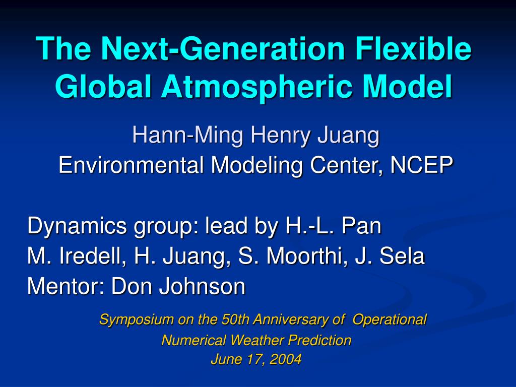 PPT - The Next-Generation Flexible Global Atmospheric Model PowerPoint ...