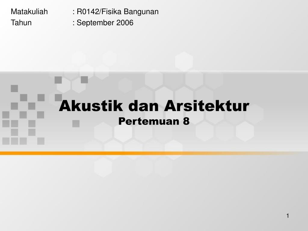PPT - Akustik dan Arsitektur Pertemuan 8 PowerPoint Presentation, free ...