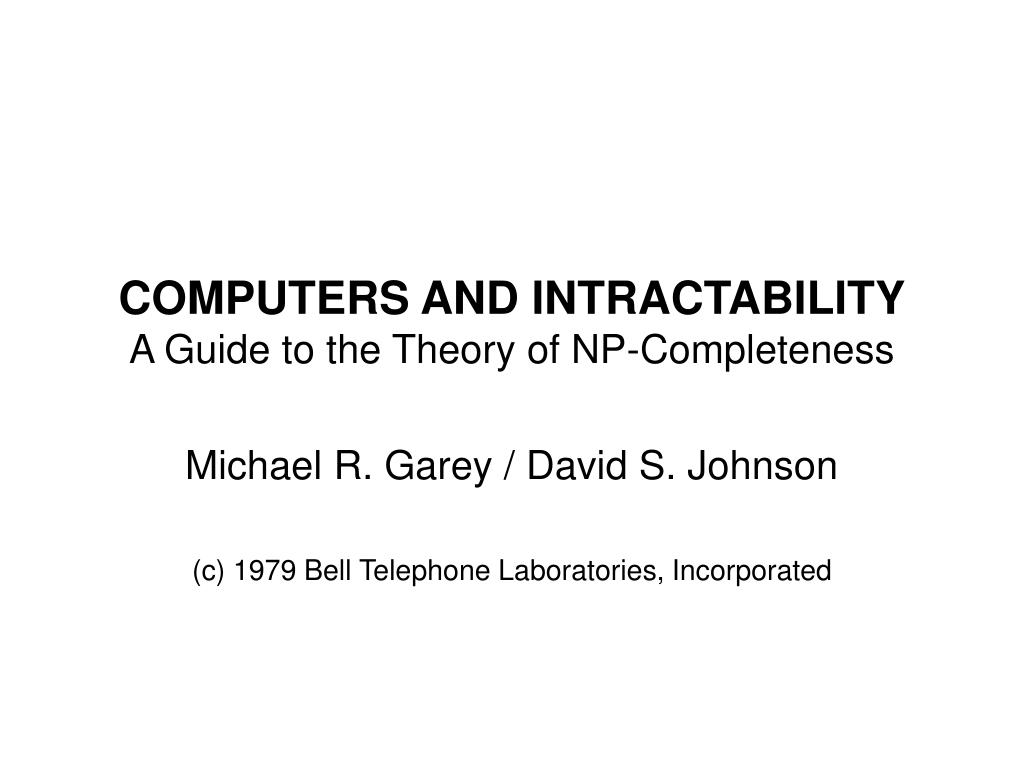 PPT - COMPUTERS AND INTRACTABILITY A Guide to the Theory of NP-Completeness PowerPoint ...