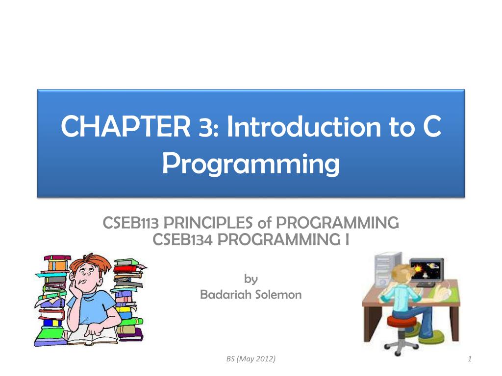 PPT - CHAPTER 3: Introduction to C Programming PowerPoint Presentation - ID:4682924