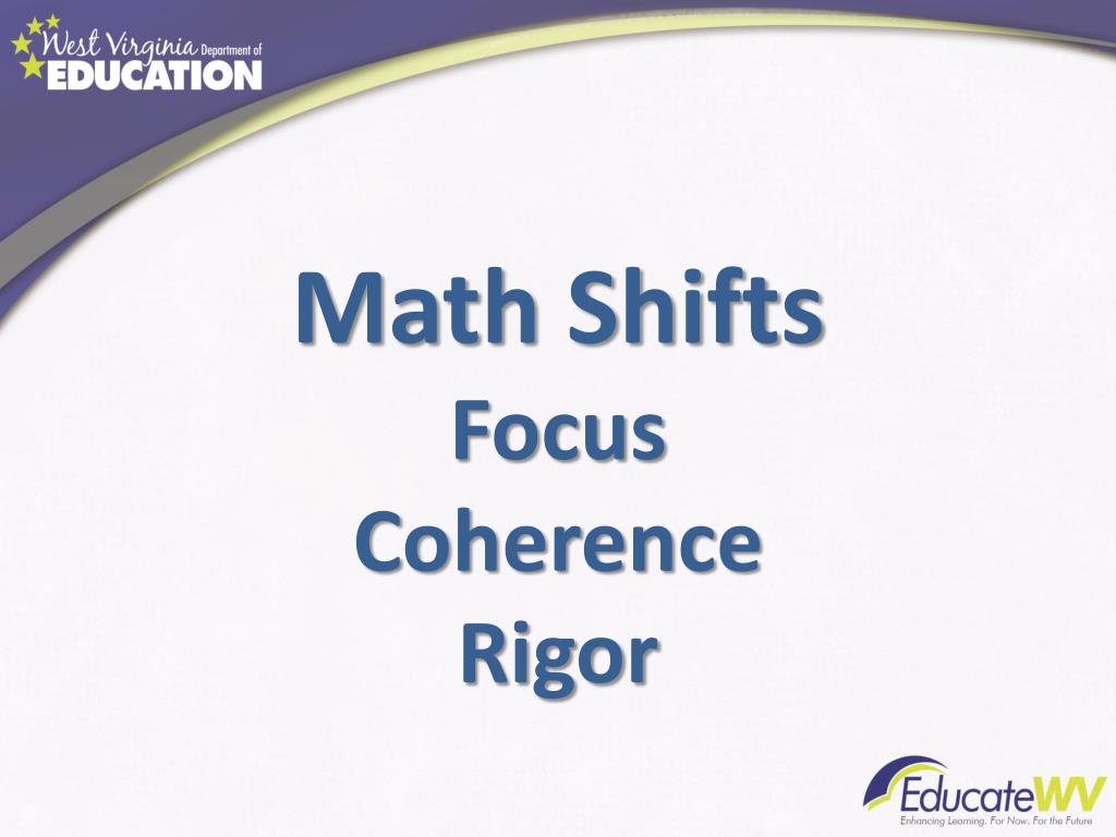 PPT - Math Shifts Focus Coherence Rigor PowerPoint Presentation, free ...