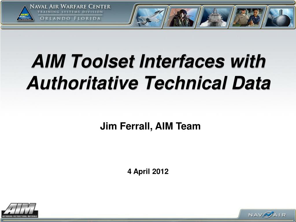 PPT - AIM Toolset Interfaces with Authoritative Technical Data ...