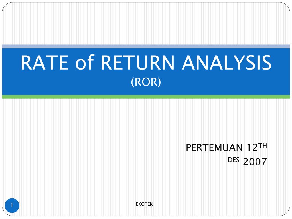 PPT - RATE of RETURN ANALYSIS (ROR) PowerPoint Presentation, free ...