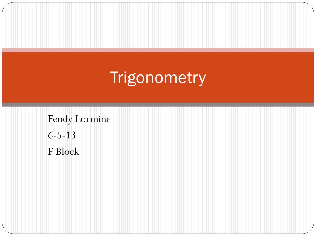 PPT - Trigonometry PowerPoint Presentation, free download - ID:4687092