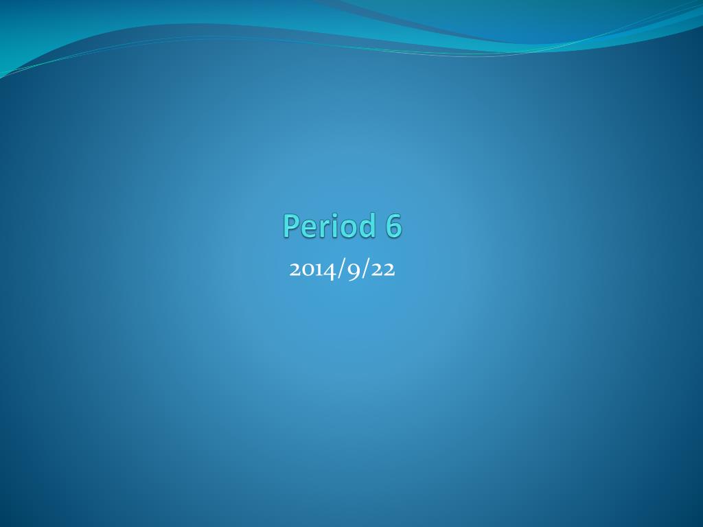 PPT - Period 6 PowerPoint Presentation, free download - ID:4687566