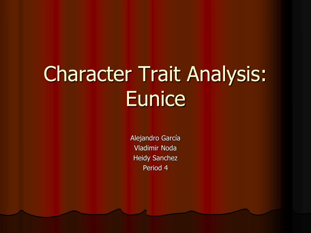 PPT - Character Trait Analysis: Eunice PowerPoint Presentation, free ...
