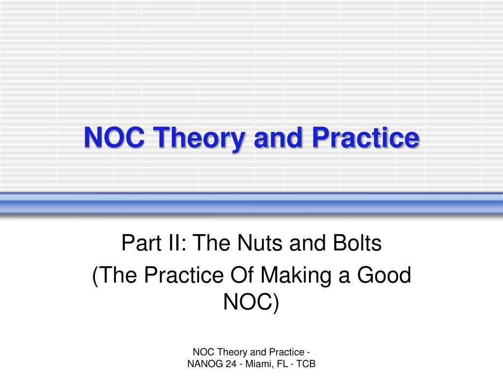 PPT - NOC Theory and Practice PowerPoint Presentation, free download ...