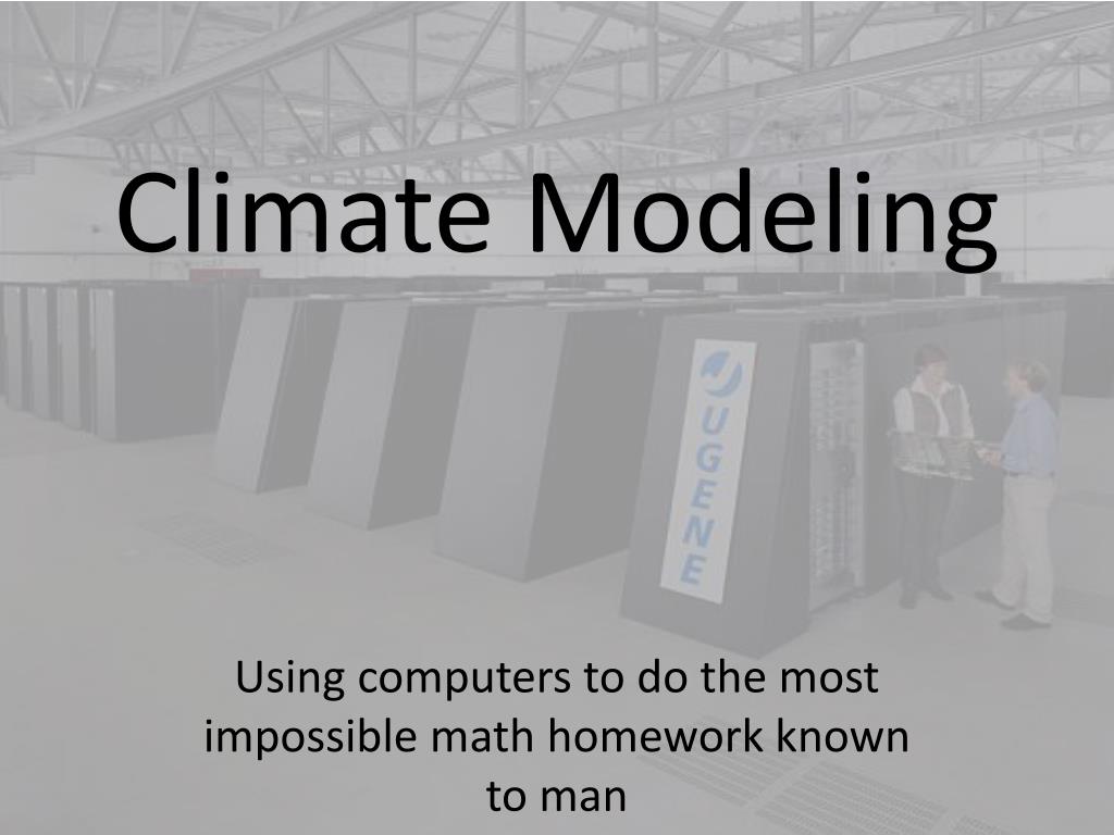 PPT - Climate Modeling PowerPoint Presentation, free download - ID:4691028