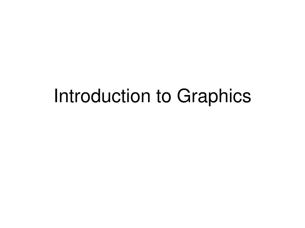 PPT - Introduction to Graphics PowerPoint Presentation, free download ...