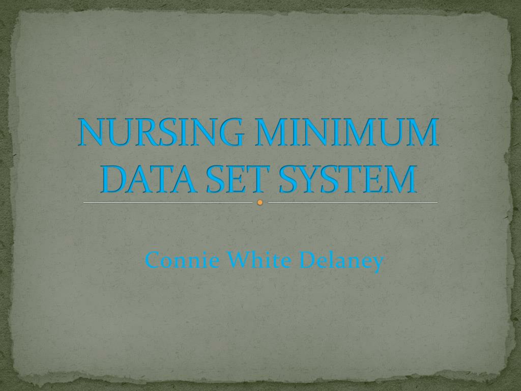 PPT - NURSING MINIMUM DATA SET SYSTEM PowerPoint Presentation, free ...