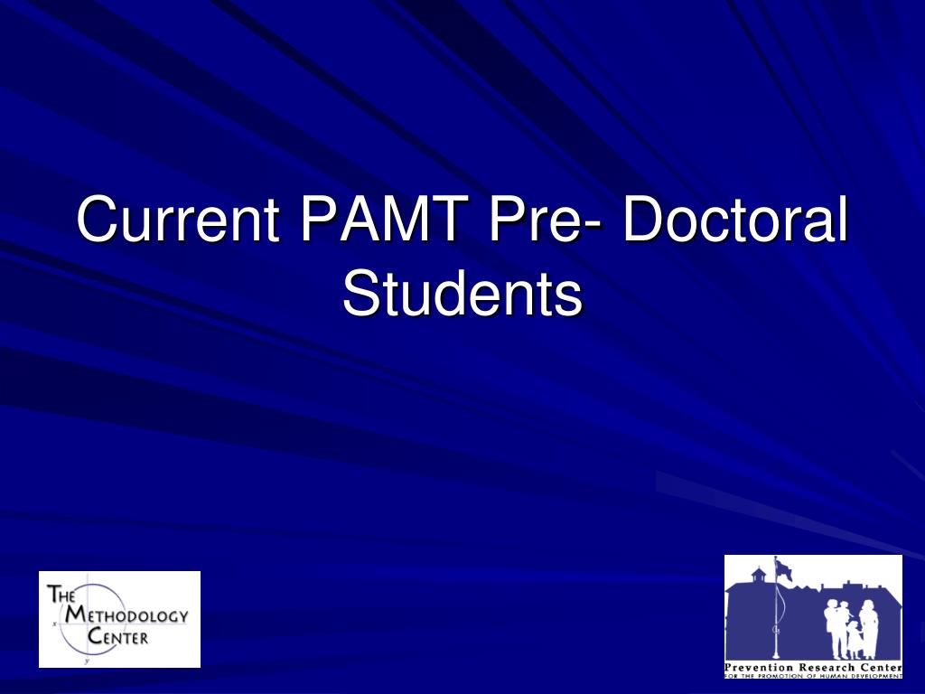PPT - Current PAMT Pre- Doctoral Students PowerPoint Presentation, free ...