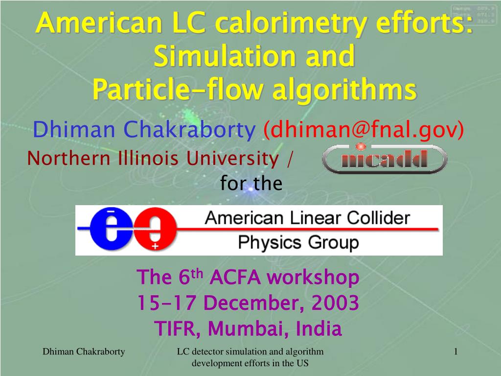 PPT - American LC calorimetry efforts: Simulation and Particle-flow ...
