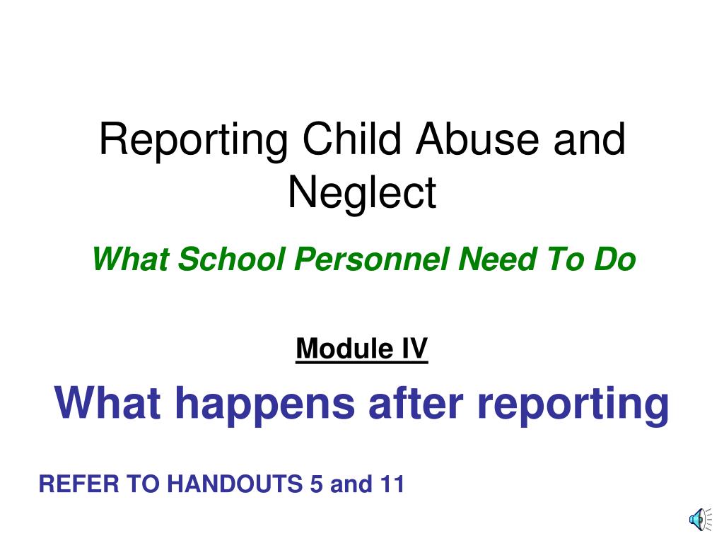 PPT - Reporting Child Abuse and Neglect PowerPoint Presentation, free ...