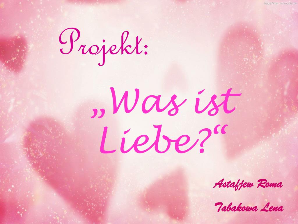 PPT - „Was ist Liebe?“ PowerPoint Presentation, free download - ID:4695390