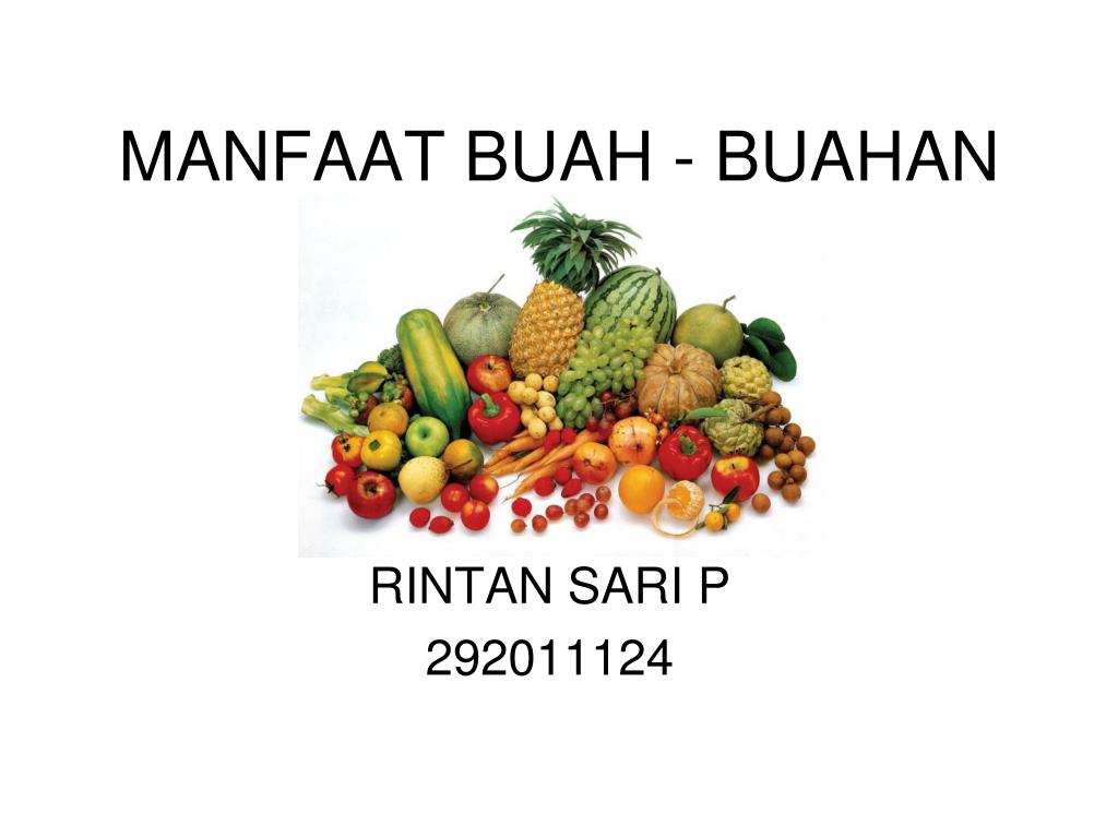 PPT - MANFAAT BUAH - BUAHAN PowerPoint Presentation, free download - ID:4696557