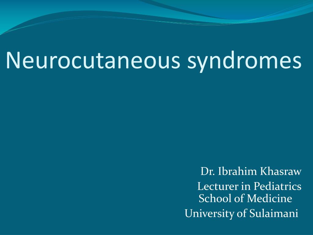 PPT - Neurocutaneous syndromes PowerPoint Presentation, free download ...