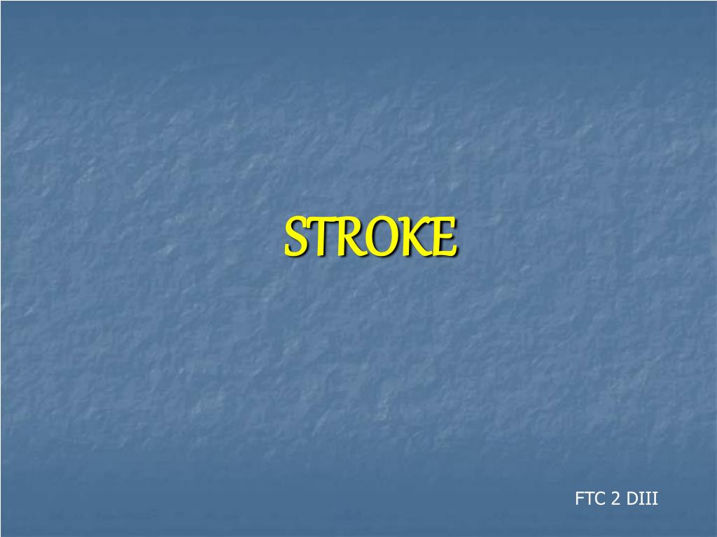 PPT - STROKE PowerPoint Presentation, free download - ID:4697051
