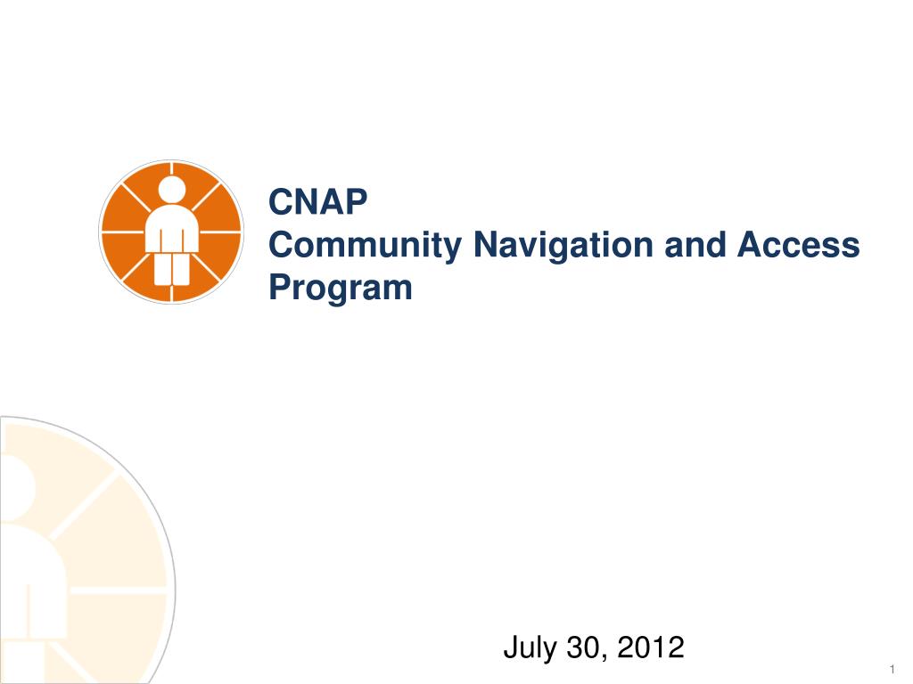 PPT - CNAP Community Navigation and Access Program PowerPoint ...